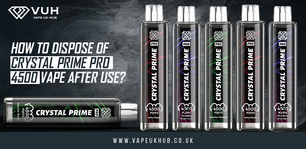 How to dispose of Crystal Prime Pro 4500 vape after use?